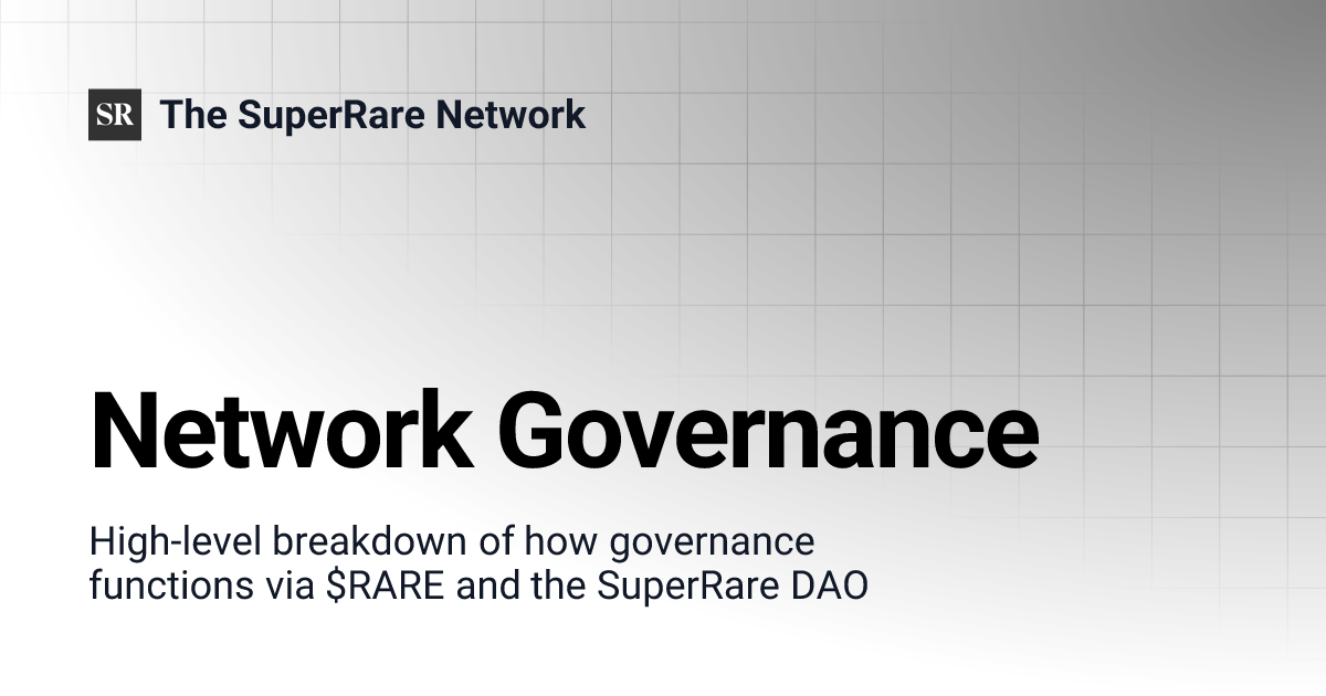 Network Governance | The SuperRare Network